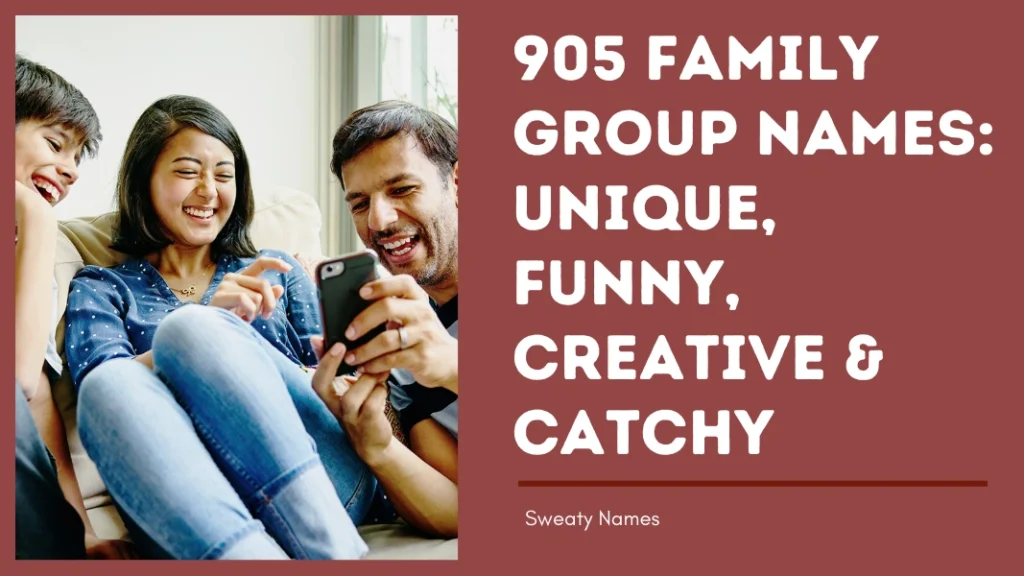 905 Best Family Group Names: Unique, Funny, Creative & Catchy for ...